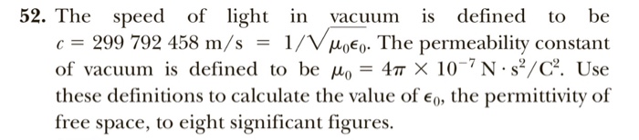 Solved 52. The speed of light in vacuum is defined to be | Chegg.com