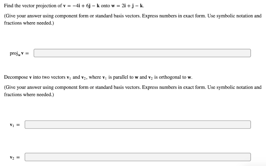 Solved Find the vector projection of v=−4i+6j−k onto | Chegg.com