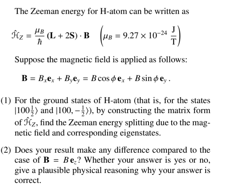 Solved The Zeeman energy for H-atom can be written as Êz MB | Chegg.com