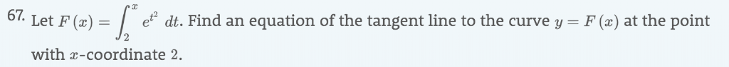 Solved 67. Let F(x) = | ets dt. Find an equation of the | Chegg.com