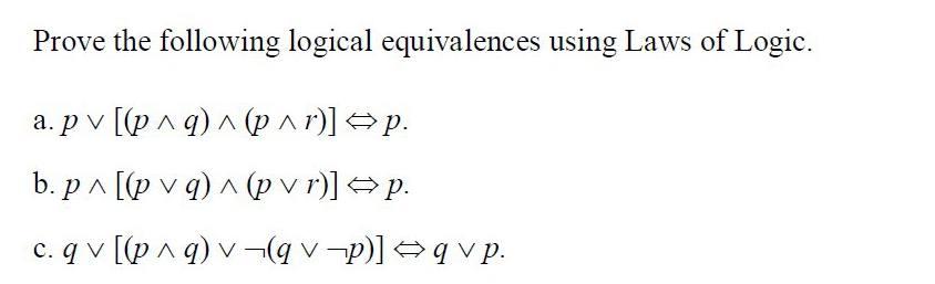 Solved Prove the following logical equivalences using Laws | Chegg.com