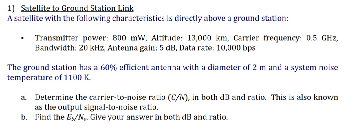 Solved 1) Satellite to Ground Station Link A satellite with | Chegg.com