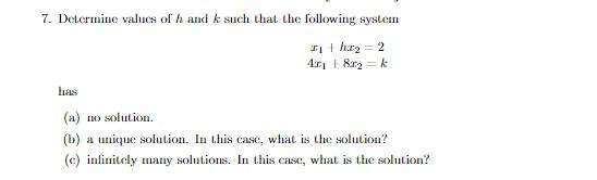 Solved 7. Determine values of h and k such that the | Chegg.com