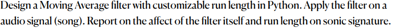 Solved Design a Moving Average filter with customizable run | Chegg.com