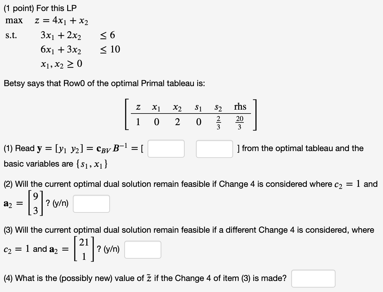 Solved (1 point) For this LP max z = 4x1 + x2 s.t. 3x1 + 2x2 | Chegg.com