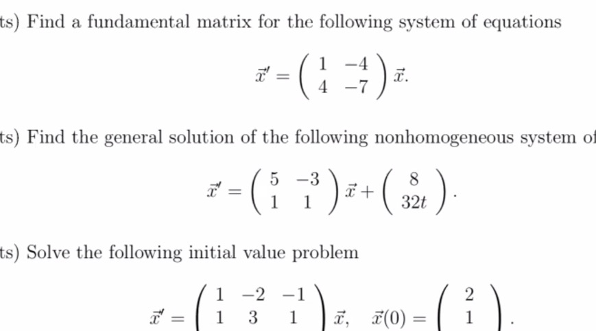 Solved ts) Find a fundamental matrix for the following | Chegg.com