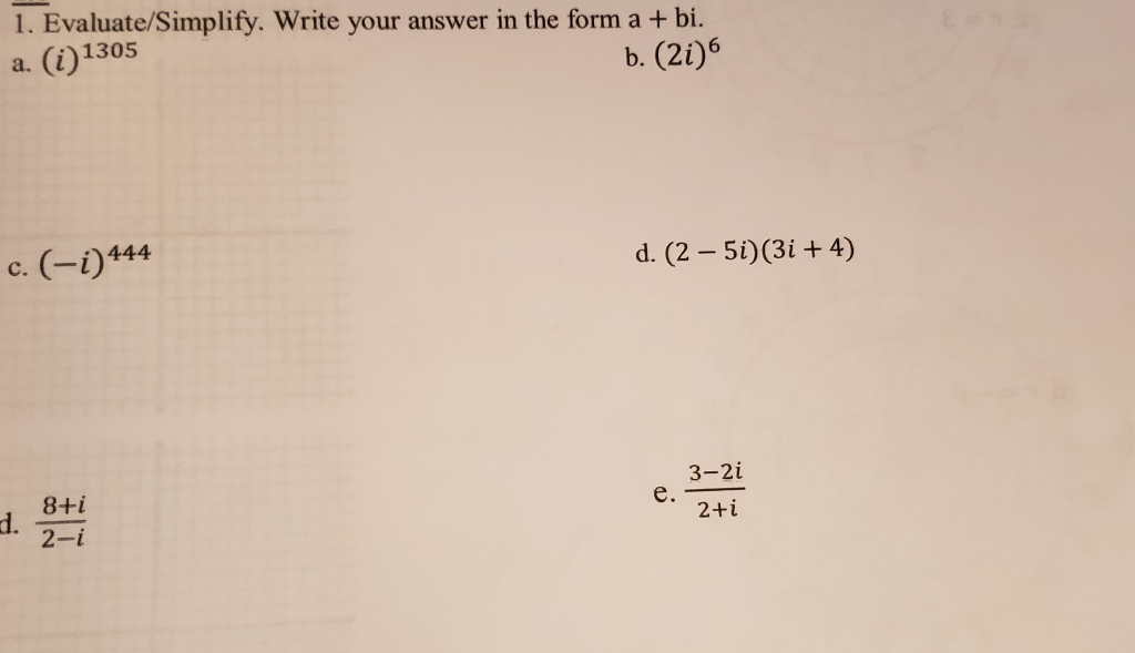 Solved 1. Evaluate/Simplify. Write your answer in the form a | Chegg.com