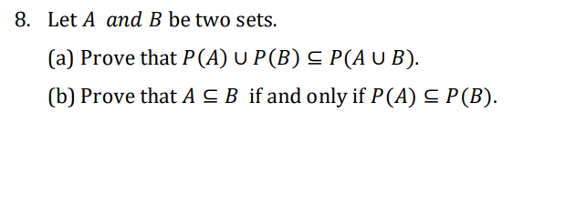 Solved 8. Let A and B be two sets. (a) Prove that | Chegg.com