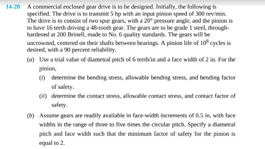 14-20 A commercial enclosed gear drive is to be | Chegg.com