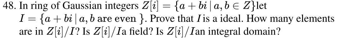Solved 48. In ring of Gaussian integers Z[i]={a+bi∣a,b∈Z} | Chegg.com