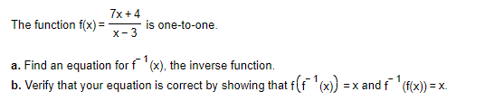 Solved The function f(x)=7x+4x-3 ﻿is one-to-one.a. ﻿Find an | Chegg.com