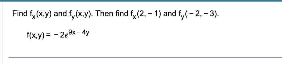 Solved Find fx(x,y) and fy(x,y). Then find fx(2,−1) and | Chegg.com