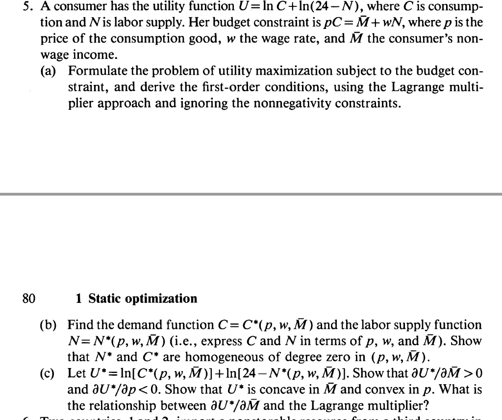Solved 5. A consumer has the utility function U= In C+In | Chegg.com