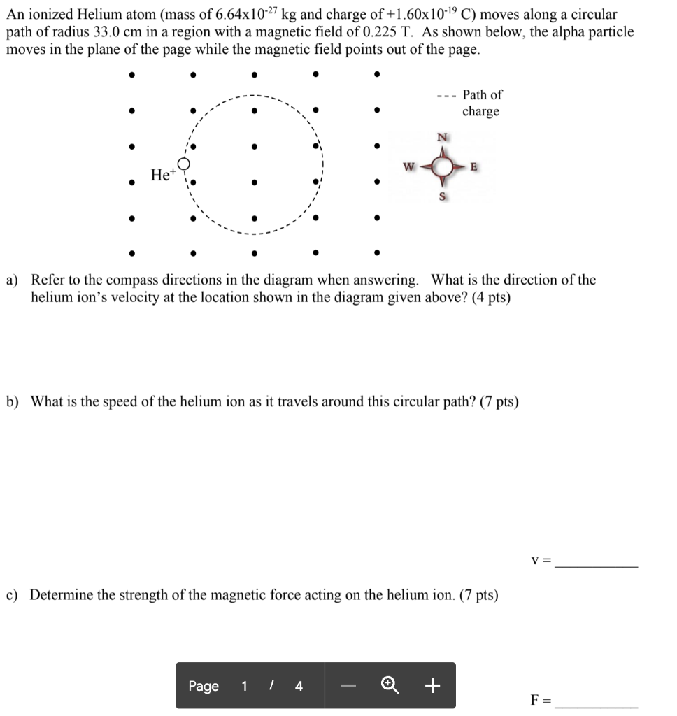 Solved An ionized Helium atom (mass of 6.64x10-27 kg and | Chegg.com