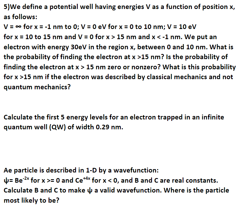 Solved 5)We define a potential well having energies V as a | Chegg.com