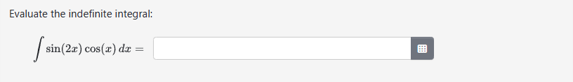 Solved Evaluate the indefinite integral:∫﻿﻿sin(2x)cos(x)dx | Chegg.com