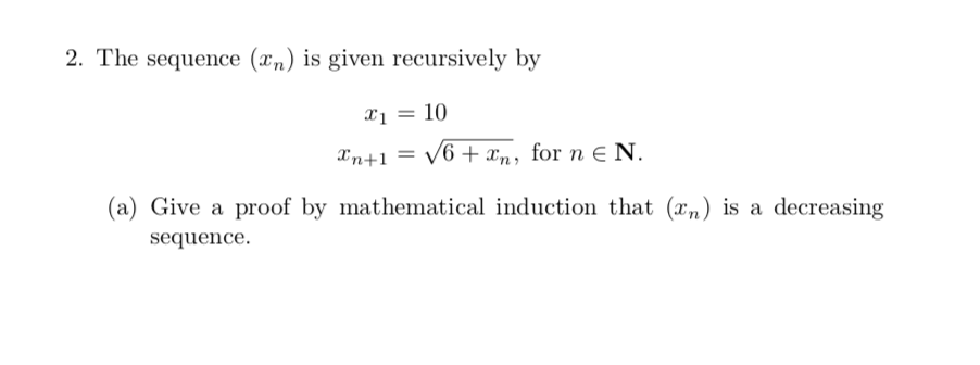 Solved 2. The sequence (2n) is given recursively by Xi = 10 | Chegg.com