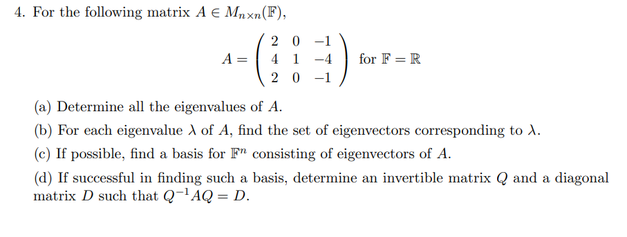 Solved 4. For the following matrix A∈Mn×n(F), | Chegg.com