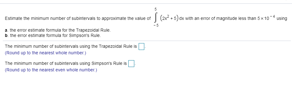 Solved Estimate the minimum number of subintervals to | Chegg.com