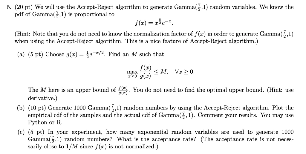 Solved 5. (20 pt) We will use the Accept-Reject algorithm to | Chegg.com