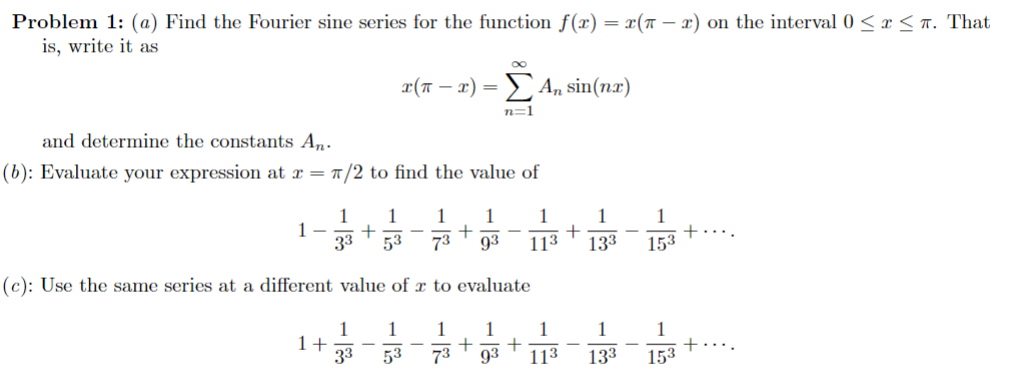 Solved Problem 1: (a) Find the Fourier sine series for the | Chegg.com