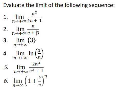 Solved Evaluate the limit of the following sequence: 1. | Chegg.com