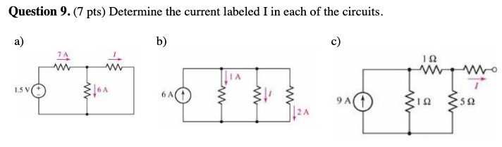 Solved Question 9. (7 pts) Determine the current labeled I | Chegg.com
