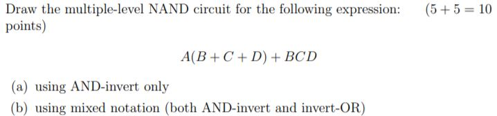 Solved (5+5 = 10 Draw the multiple-level NAND circuit for | Chegg.com