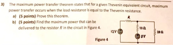 Solved The maximum power transfer theorem states that for a | Chegg.com