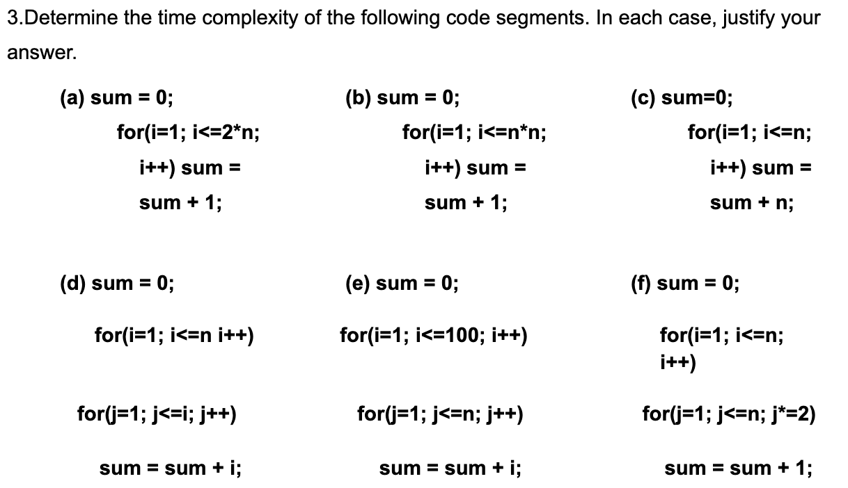 Solved 3.Determine the time complexity of the following code | Chegg.com