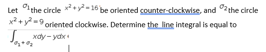 Solved Let "l the circle x2 + y2 = 16 be oriented | Chegg.com