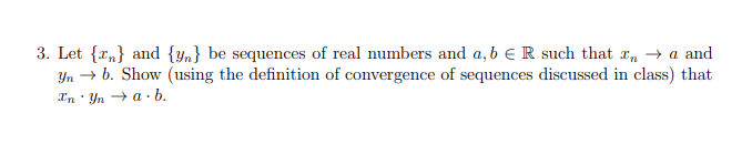 Solved 3. Let {xn} and {yn} be sequences of real numbers and | Chegg.com