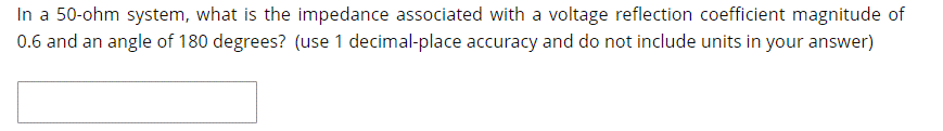 Solved In a 50-ohm system, what is the impedance associated | Chegg.com