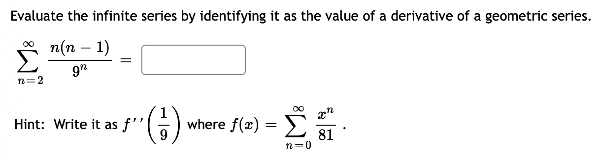 Solved Evaluate the infinite series by identifying it as the | Chegg.com