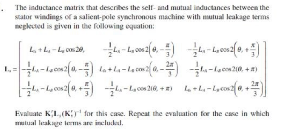 Solved The Inductance Matrix That Describes The Self And