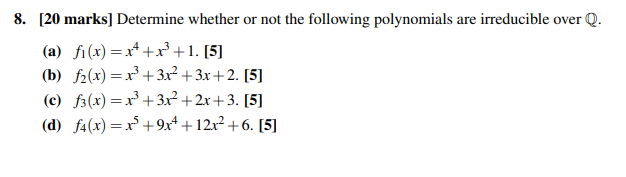 Solved 8. [20 marks] Determine whether or not the following | Chegg.com