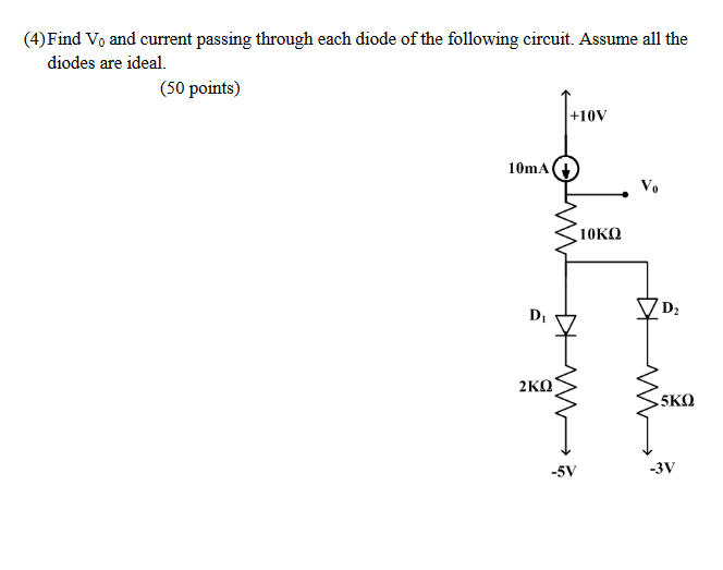Solved (4)Find V, and current passing through each diode of | Chegg.com