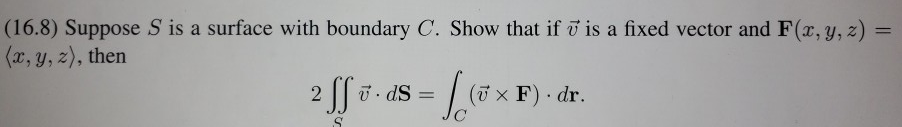 Solved (16.8) Suppose S is a surface with boundary C. Show | Chegg.com