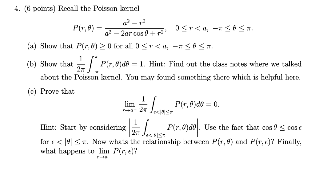 Solved P(r,0) = a -2 4. (6 points) Recall the Poisson kernel | Chegg.com