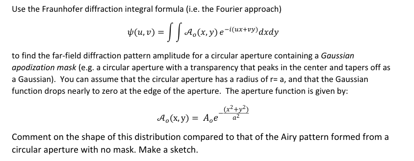 Solved Use the Fraunhofer diffraction integral formula (i.e. | Chegg.com
