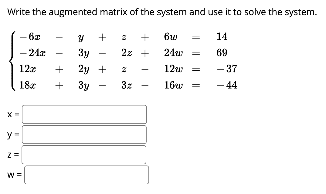 Solved Write the augmented matrix of the system and use it | Chegg.com