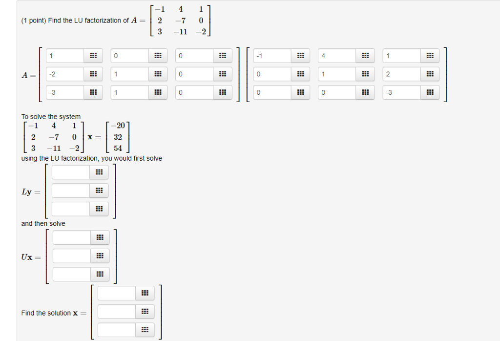 Solved 1 41 (1 point) Find the LU factorization of A 4 -3 3 | Chegg.com