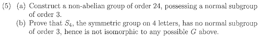 Solved (5) (a) Construct a non-abelian group of order 24 , | Chegg.com