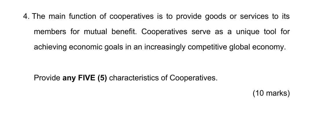 Solved 4. The main function of cooperatives is to provide | Chegg.com