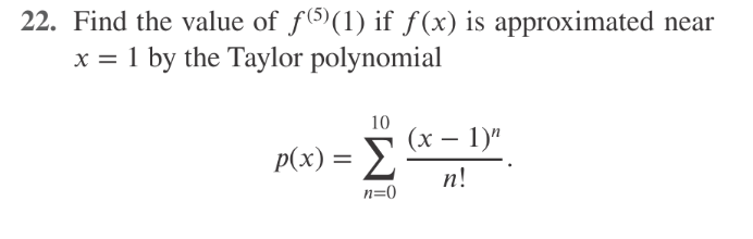 Solved 22. Find the value of f(5)(1) if f(x) is approximated | Chegg.com