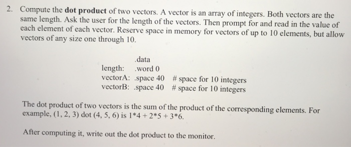 Solved Compute the dot product of two vectors. A vector is | Chegg.com