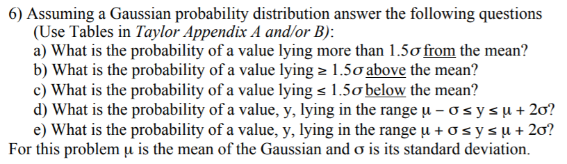 Solved 6) Assuming a Gaussian probability distribution | Chegg.com