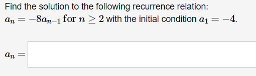 Solved Find the solution to the following recurrence | Chegg.com