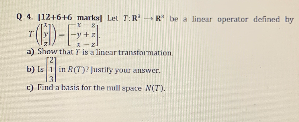 Solved Q-4. [12+6+6 marks] Let T: R3 R3 be a linear operator | Chegg.com