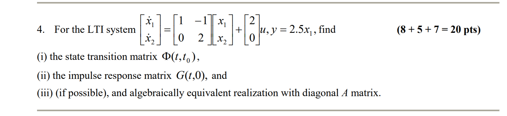 Solved [ci] [1 4. For the LTI system -1] x 12, 'T+, u, y = | Chegg.com